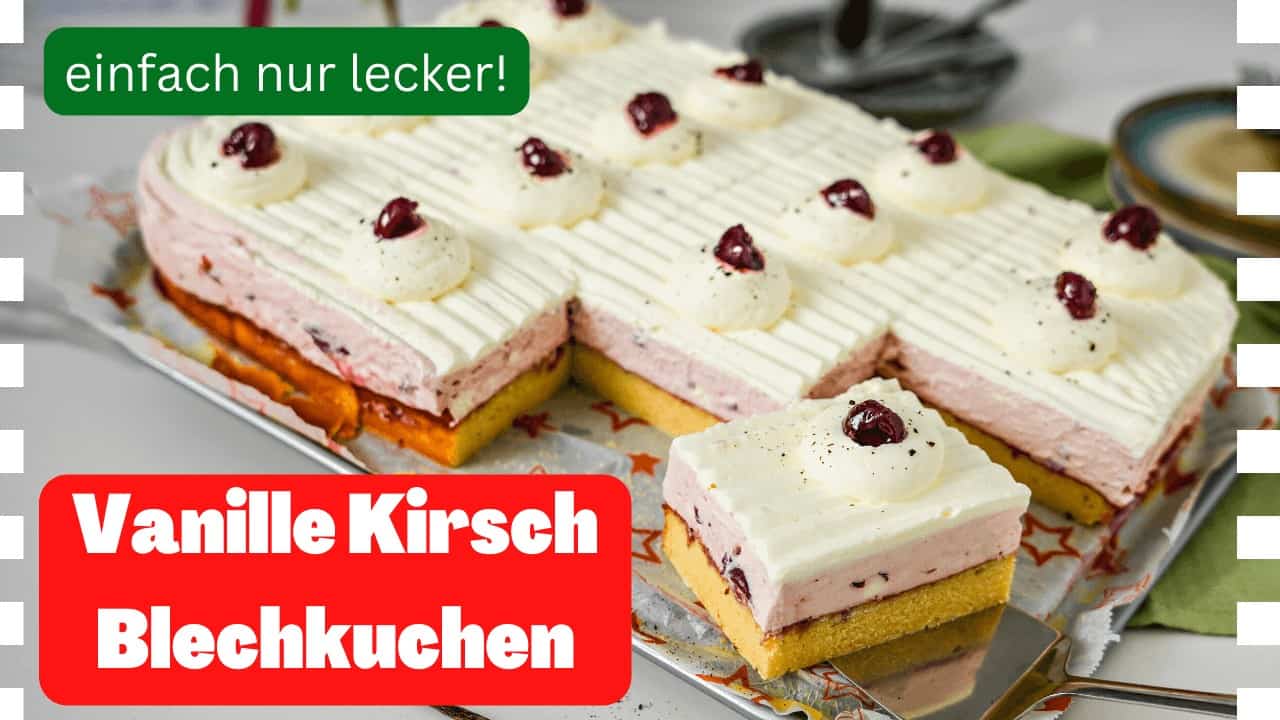 Vanille Kirsch Blechkuchen - Kuchenfee Lisa